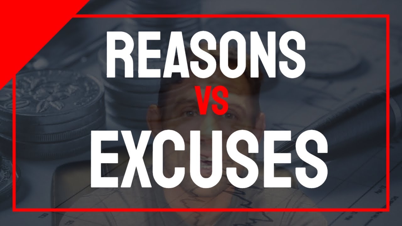 Reasons vs Excuses - YouTube