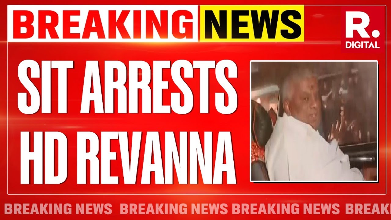 HD Revanna Arrested In Kidnapping Case As Karnataka Sleaze Tape Scandal ...
