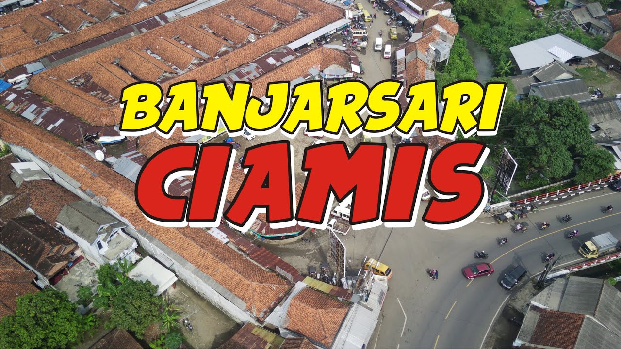 Banjarsari Ciamis 2021 - YouTube