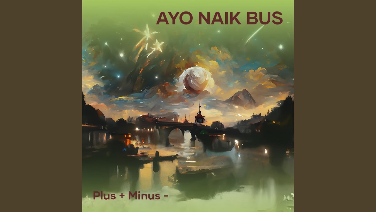 Ayo Naik Bus - YouTube