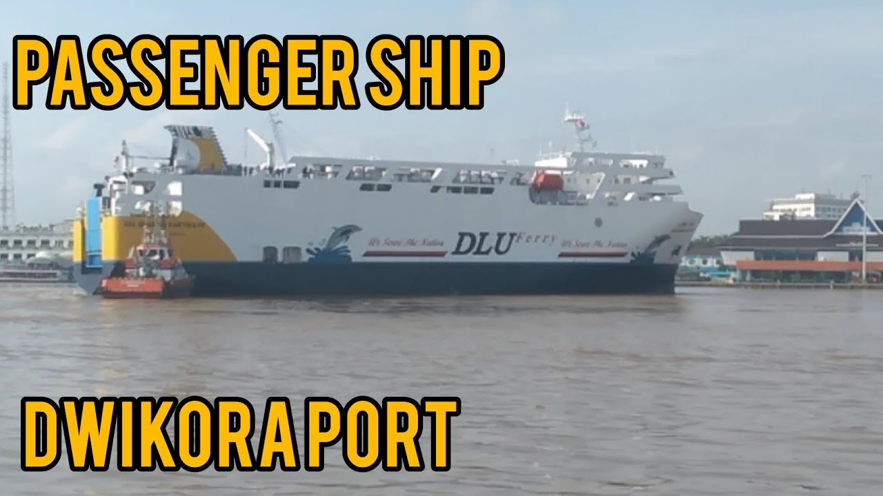 Proses Sandar Kapal Penumpang Darma Lautan||Pelabuhan Dwikora Pontianak ...