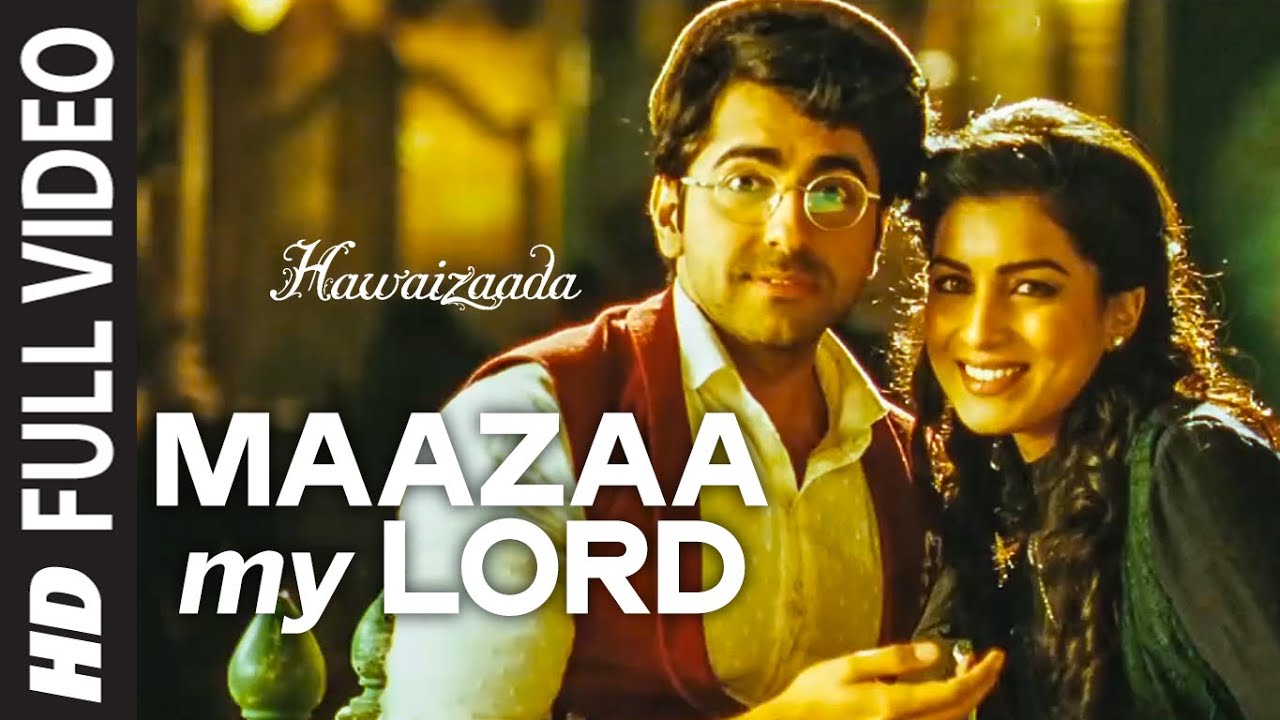 'Maazaa My Lord' FULL VIDEO Song | Ayushmann Khurrana | Hawaizaada ...