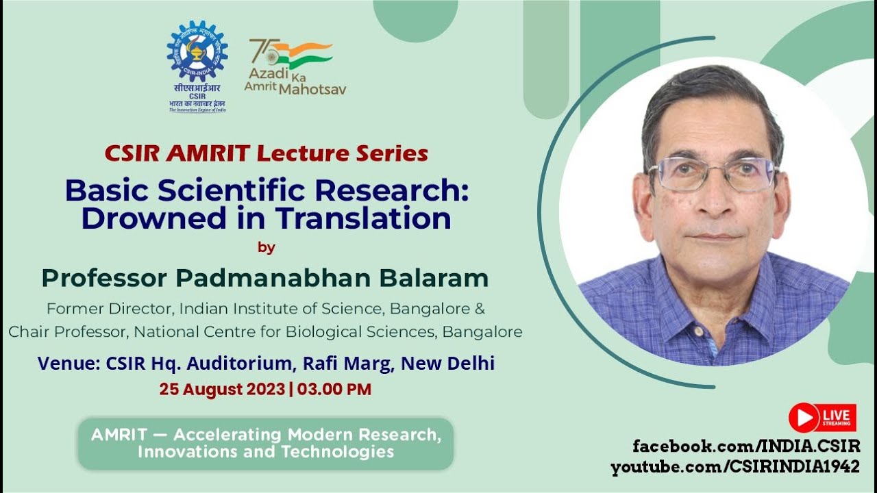 4. CSIR AMRIT Lecture Series - Basic Scientific Research : Drowned in ...