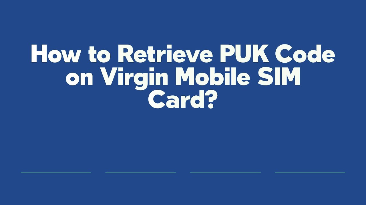 How to Retrieve PUK Code on Virgin Mobile SIM Card? - YouTube