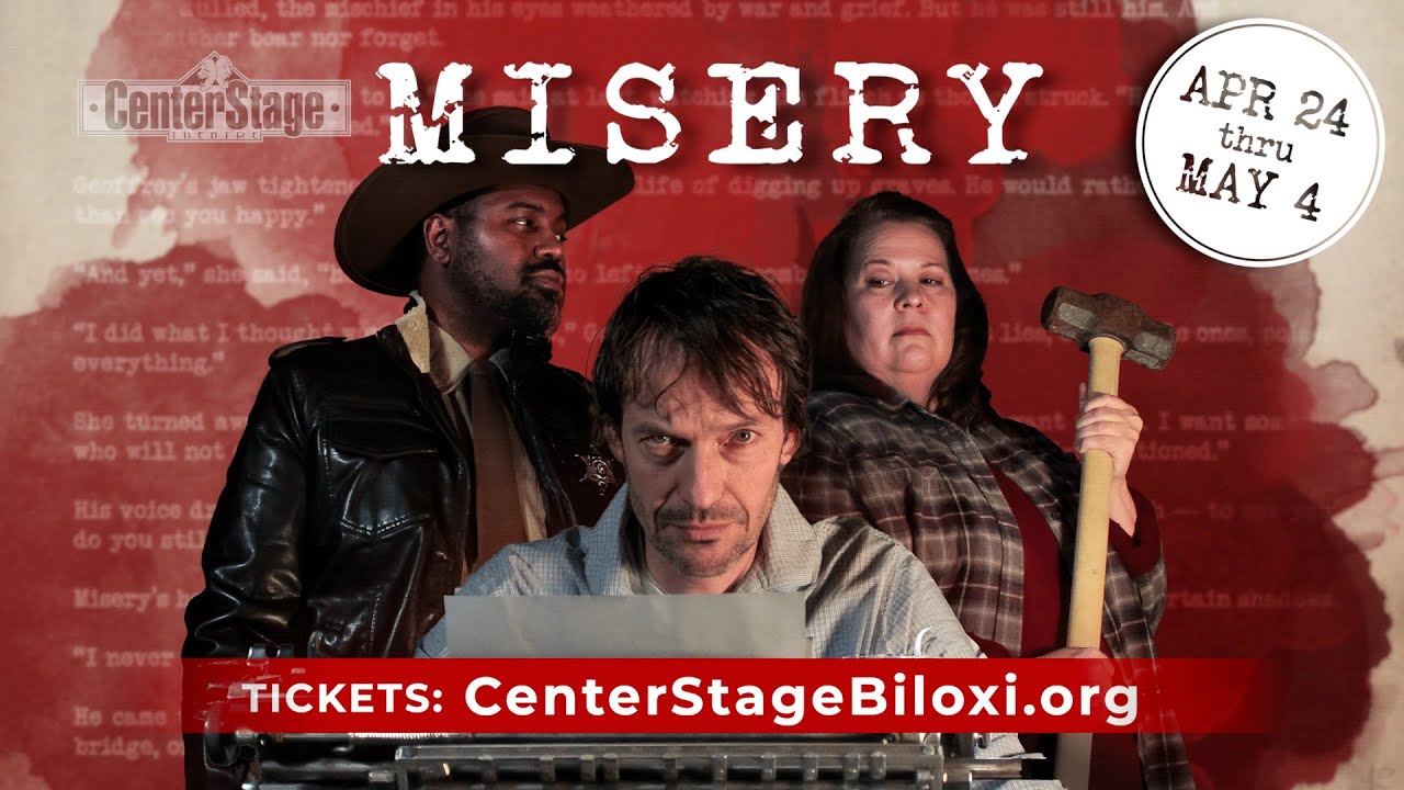 Stephen King's 'MISERY' - at Center Stage in Biloxi - YouTube