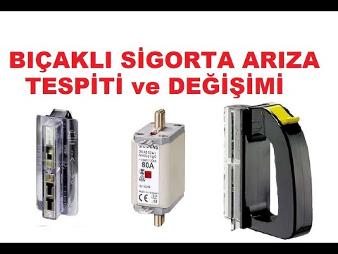 NH Bıçaklı sigorta arıza tespiti ve değişimi nasıl yapılır.