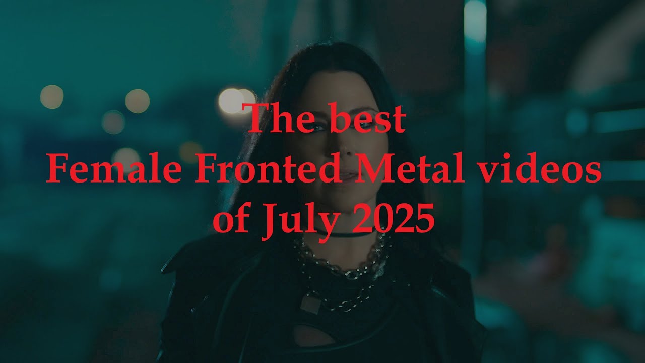 The best Female Fronted Metal videos of July 2025 - YouTube