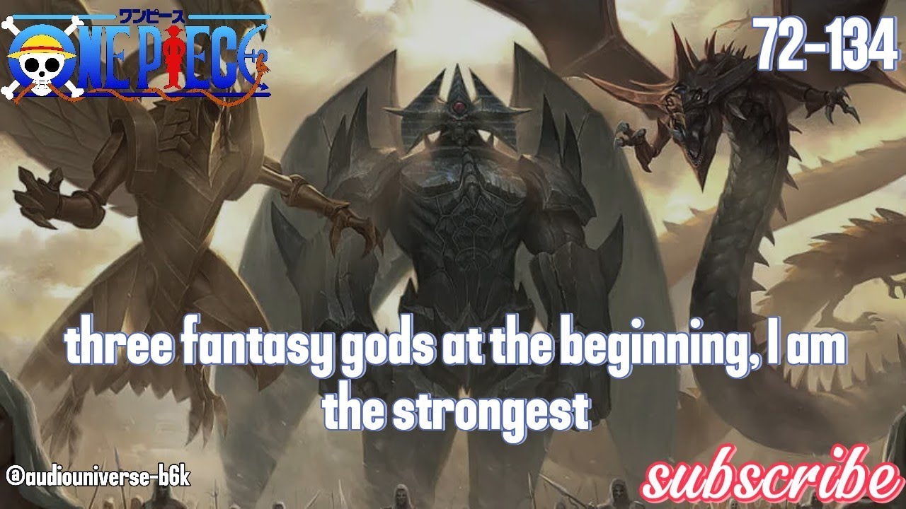 three fantasy gods at the beginning, I am the strongest 72 to134 #novel ...
