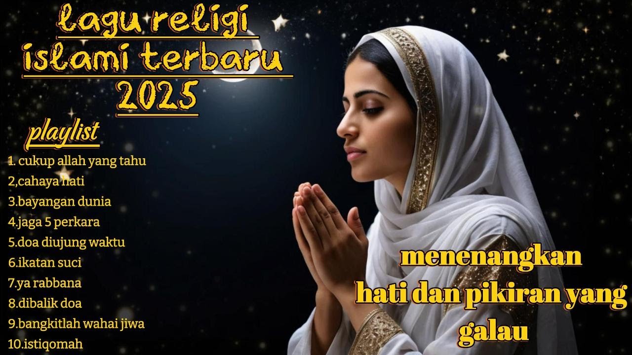 playlist lagu religi islami pilihan 2025 - CUKUP ALLAH YANG TAHU ...