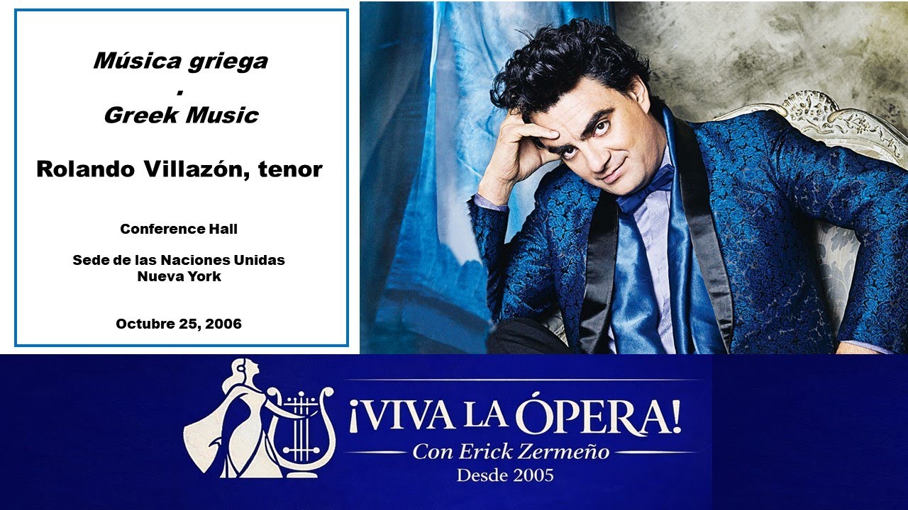 Rolando Villazón, tenor - Música griega - Concierto - Naciones Unidas ...