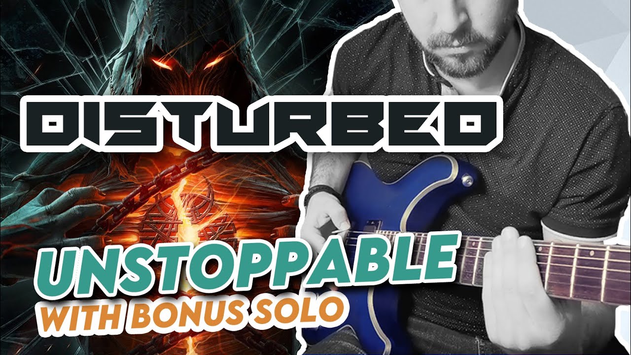 Disturbed - Unstoppable (Guitar Cover) - Divisive album - YouTube