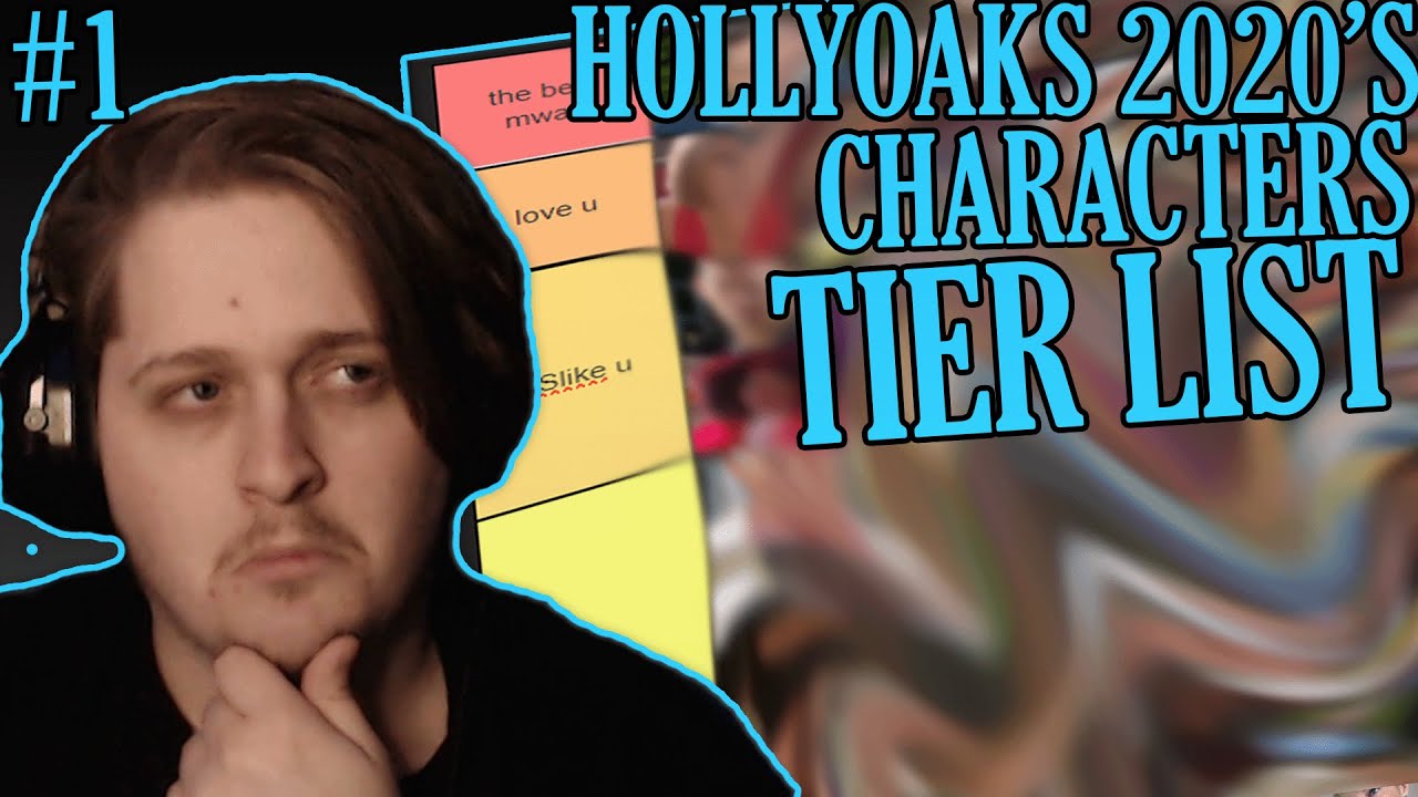 Hollyoaks 2020 Characters Tier List Part 1 - YouTube