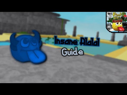 How to get Insane Alalal | Find the Alalals - YouTube