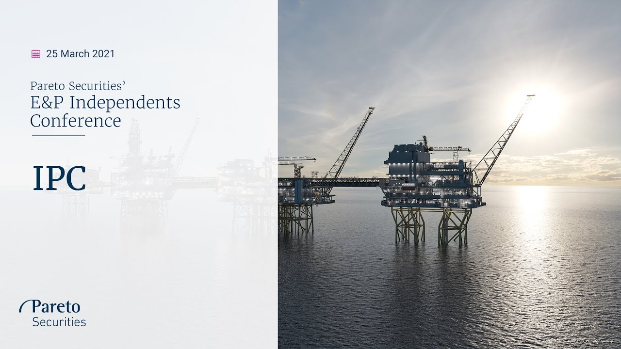 IPC / Pareto Securities' E&P Independents Conference 2021 - YouTube