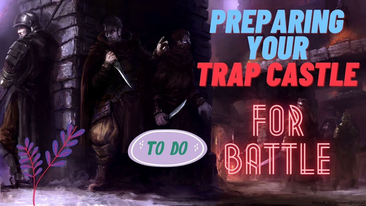Preparing Your Trap Castle for Battle - YouTube