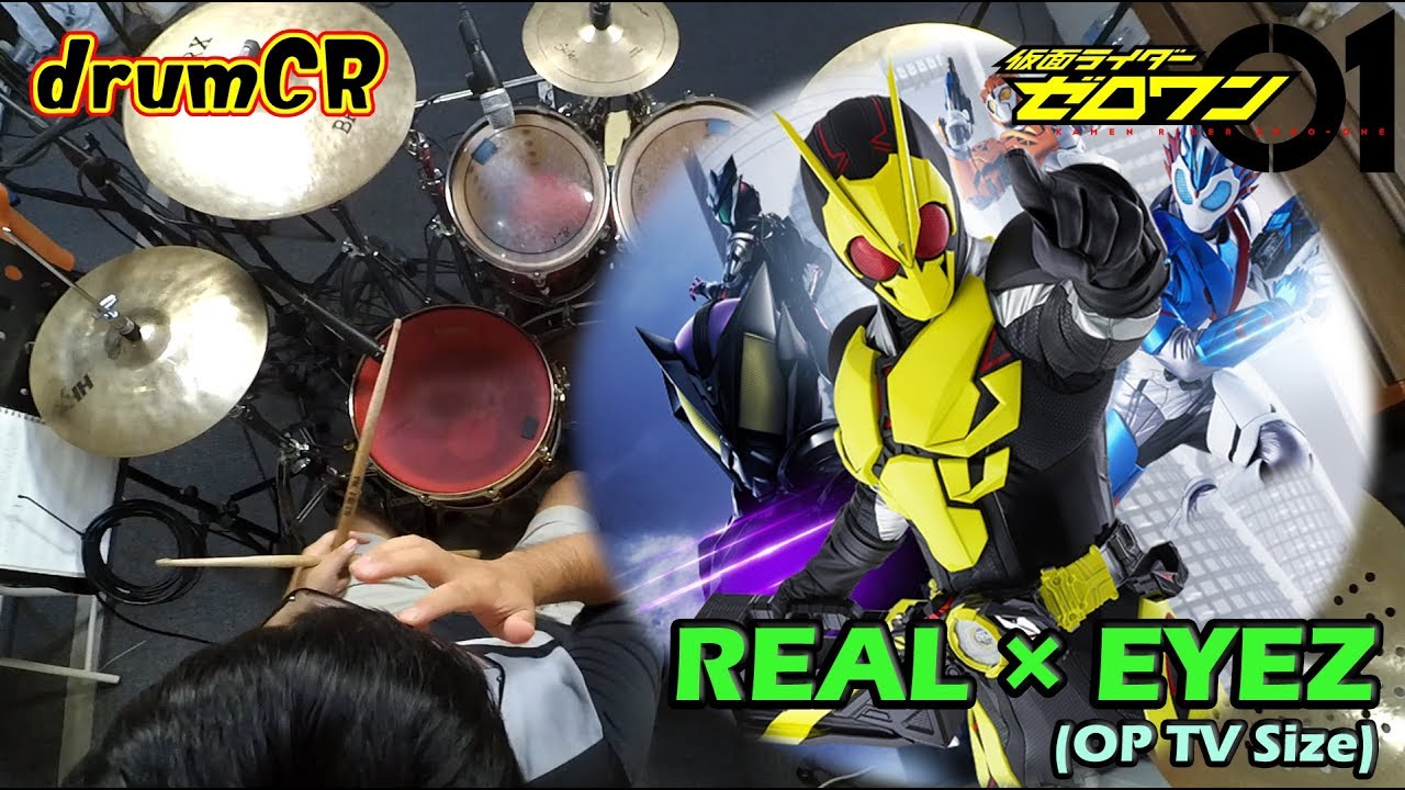 Kamen Rider Zero-One OP 「REALxEYEZ」 Drum Cover ! - YouTube