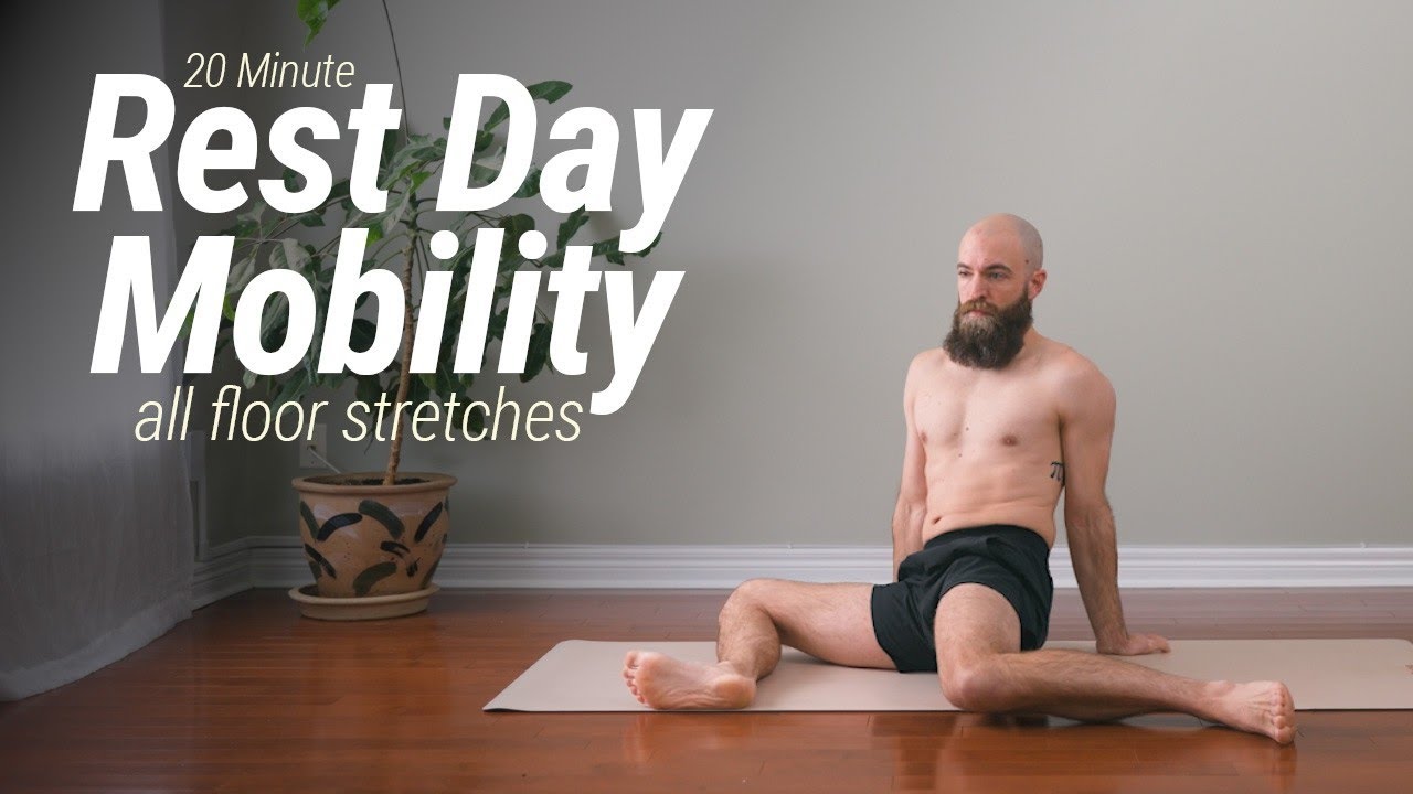 20 Minute Rest Day Mobility, Floor Stretches Only! | Follow Along, No ...