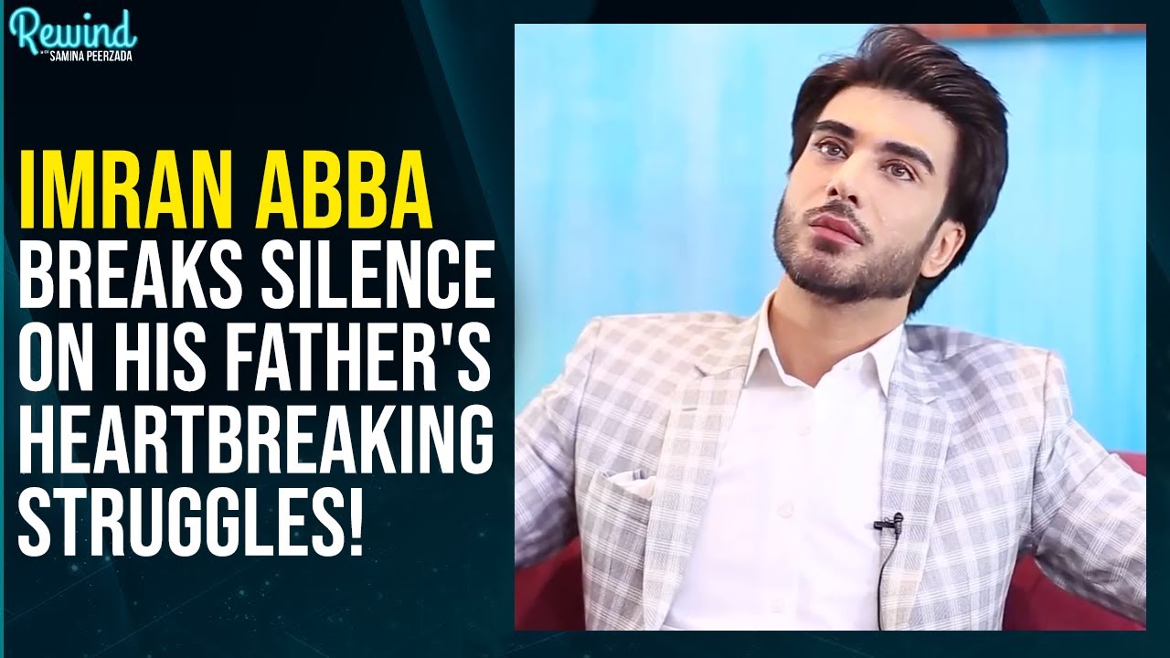 Imran Abbas Breaks Silence On His Father's Heartbreaking Struggles ...