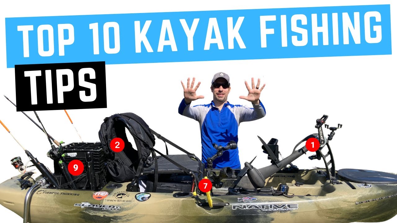TOP 10 KAYAK FISHING TIPS for Beginners / Things I Wished I Knew Before ...