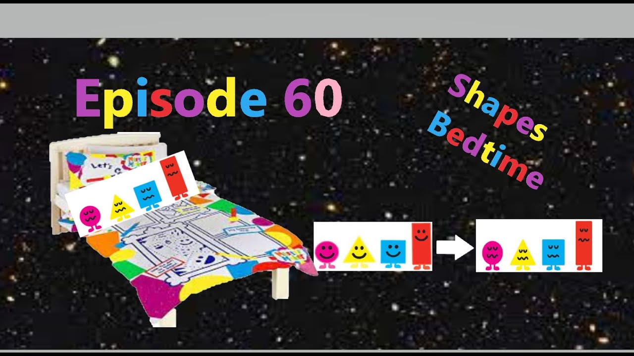Episode 60 Shapes Bedtime - YouTube