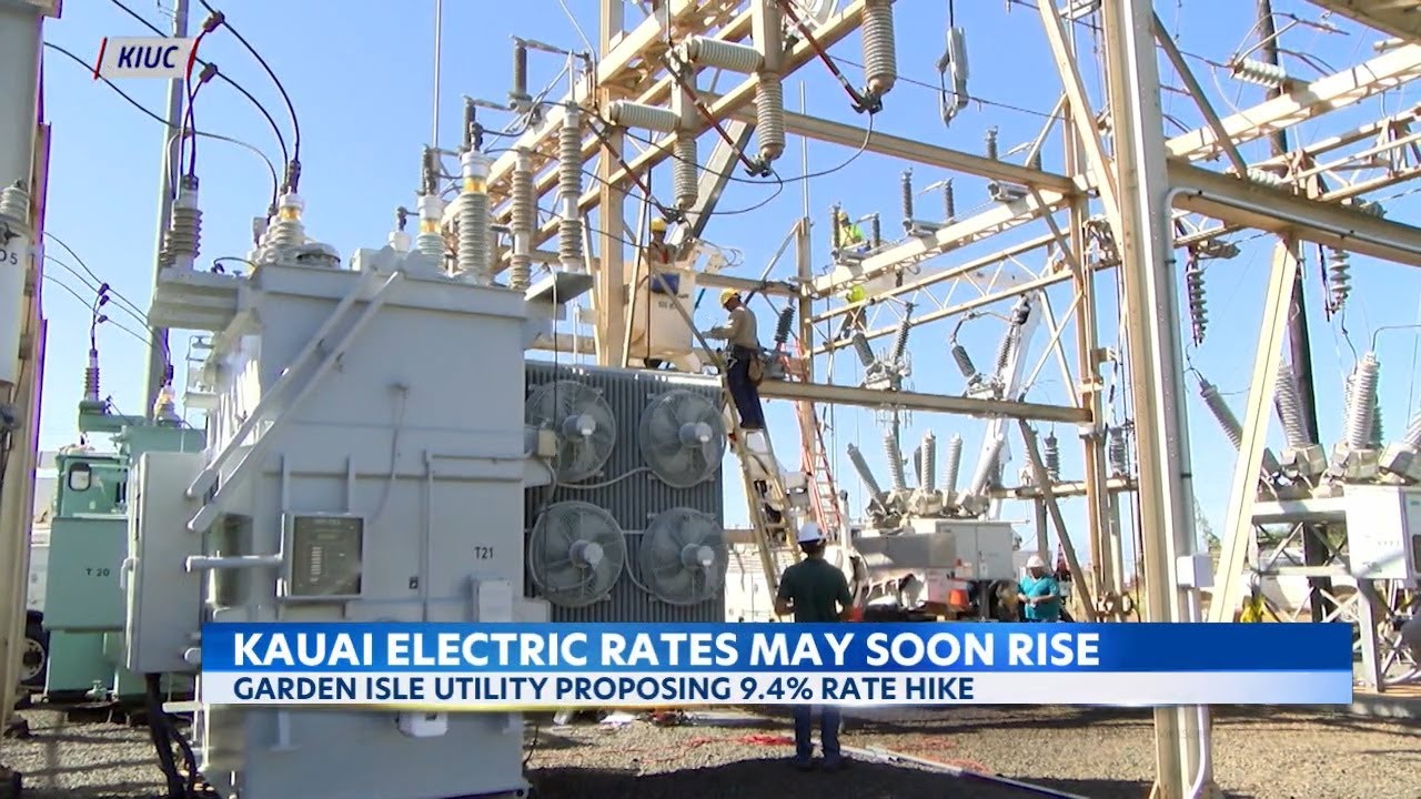 Kauai Island Utility Cooperative seeks 9.4% rate increase for ...