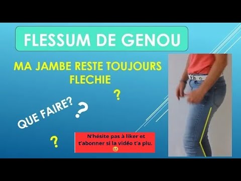 JAMBE TOUJOURS FLECHIE: Comment lutter contre ce flessum? - YouTube