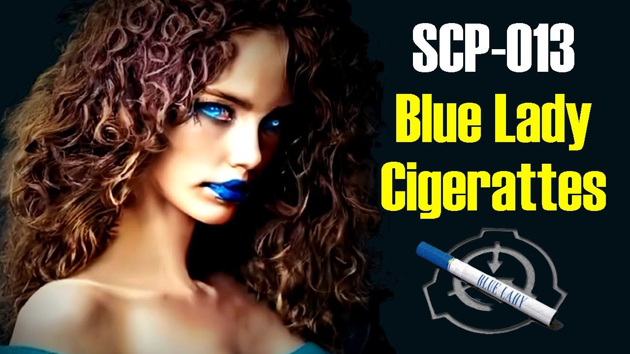 SCP-013 Blue Lady Cigarettes - The Cigarettes That Change Your ...
