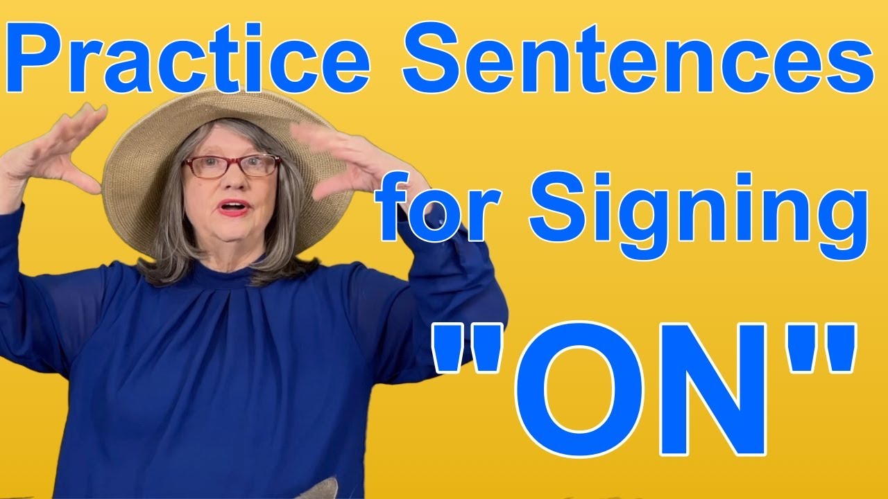 Practice ASL Sentences For ON ASL Word Of The Day Word 269 YouTube practice-asl-sentences-for-on-asl-word-of-the-day-word-269-youtube