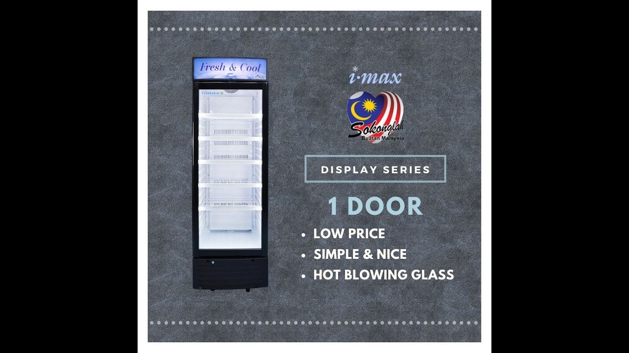 Imax 1 Door Display Chiller (250L / 350L) Home Use & Commercial Use ...
