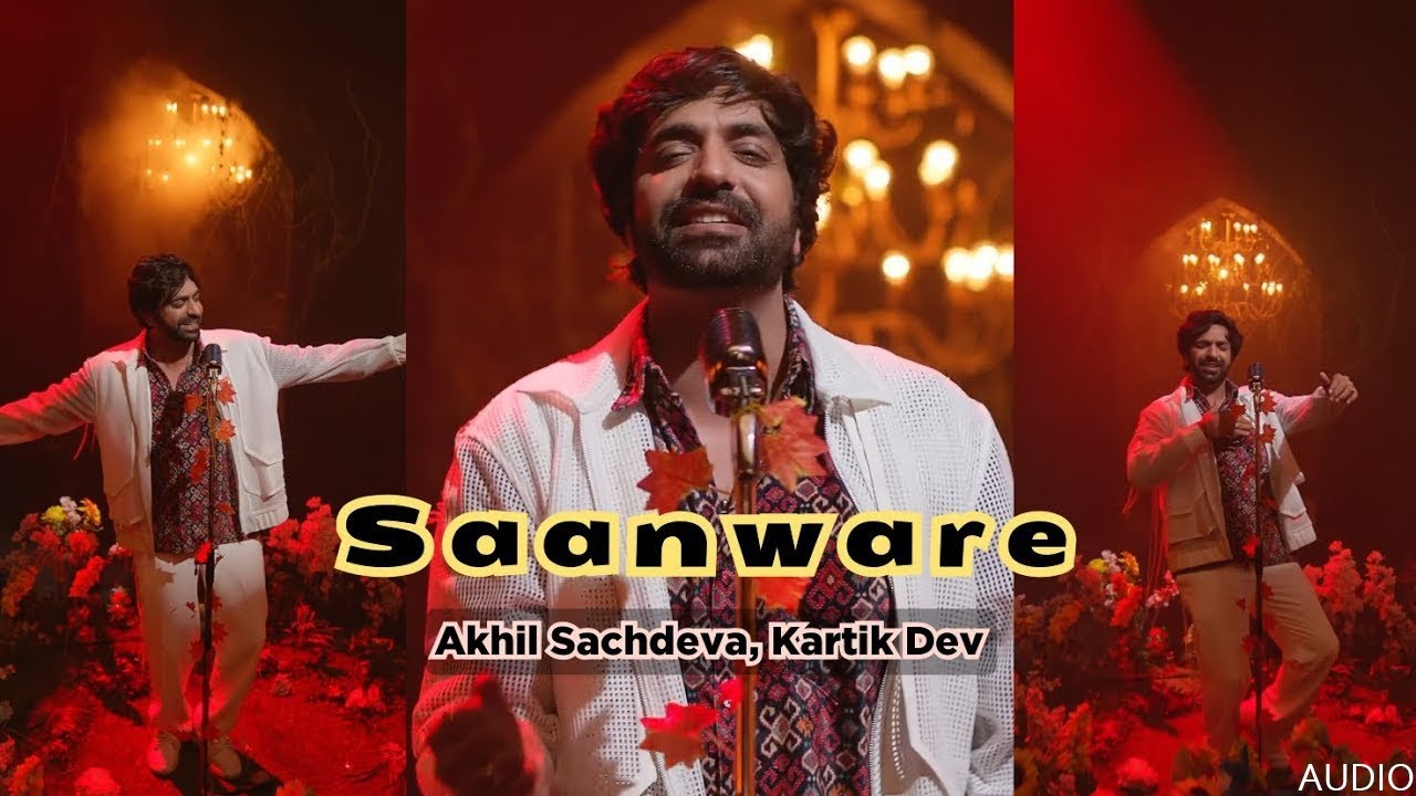 Saanware - Akhil Sachdeva | audio | Abhishek Kumar | Mannara Chopra | Anshul Garg - YouTube