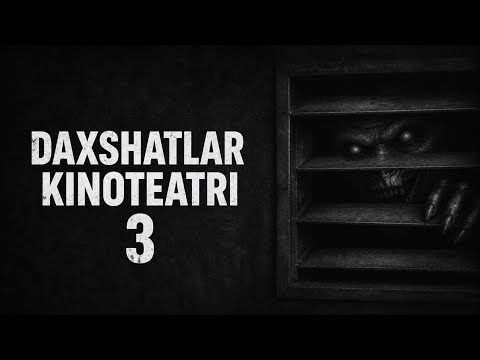 DAXSHATLAR KINOTEATRI (3-qism) @Qorqinchli_Audio_Hikoya   | Qo’rqinchli Hikoya
