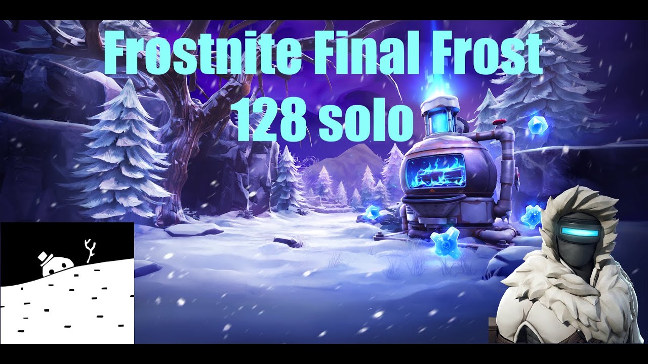 Frostnite Final Frost - 128 solo as Zenith - YouTube