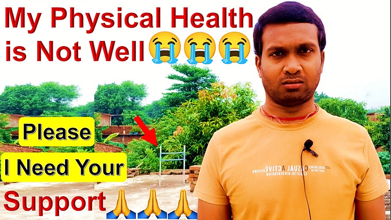 My physical health is not well 😭| I need your support 🙏🙏 - YouTube