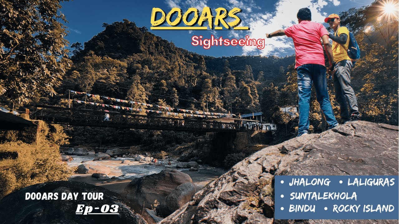 Dooars Sightseeing | Jhalong | Bindu | Apple Stone | Suntalekhola ...