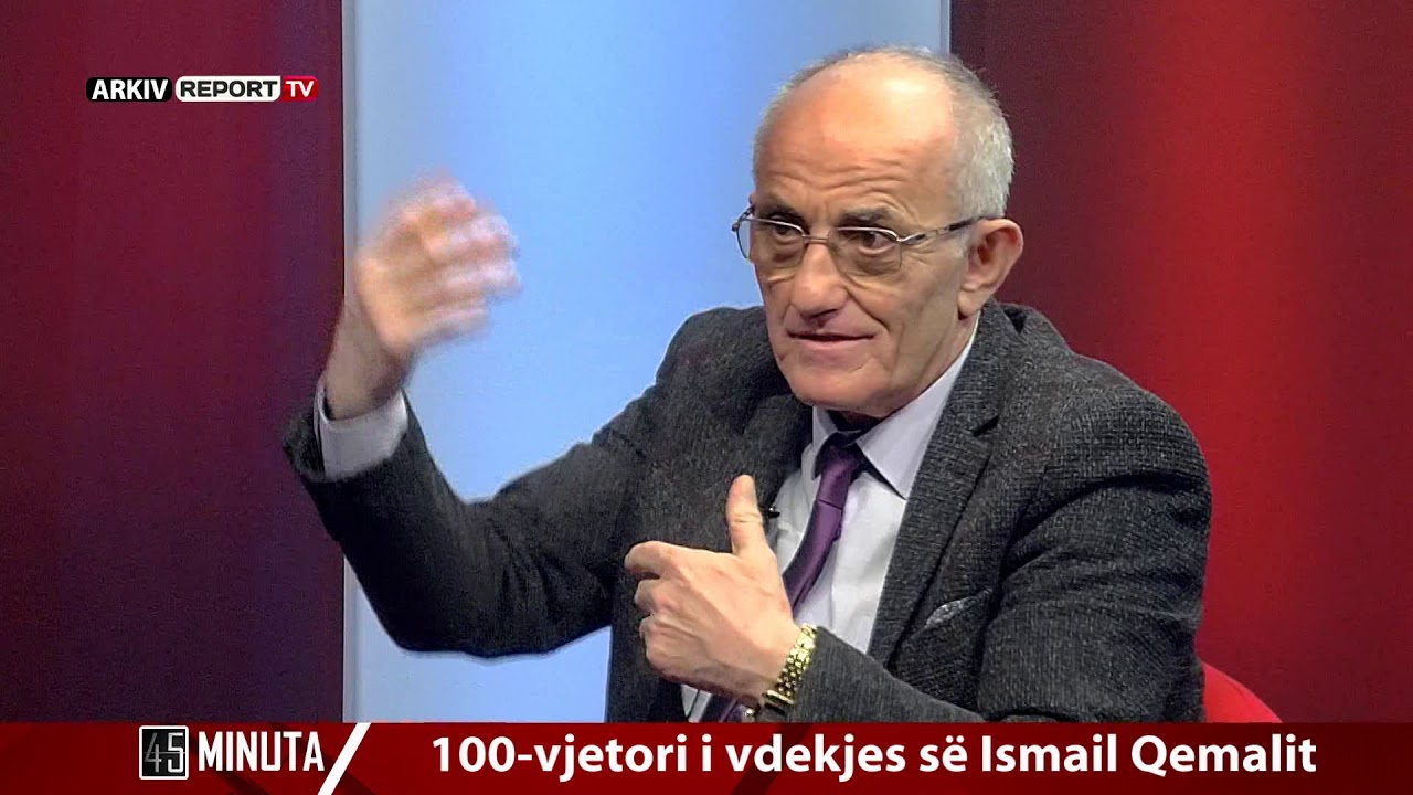 Report Tv - 45 Minuta, 100-vjetori i vdekjes se Ismail Qemalit - I ...