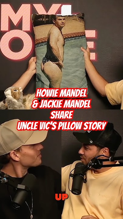 Howie Mandel & Jackie Mandel tell the story behind Uncle Vic’s pillow on episode 26 My+One ...