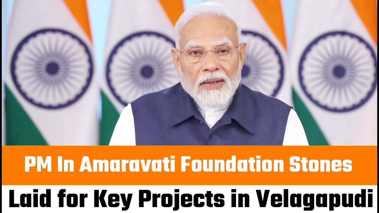 #PMInAmaravati | Foundation Stones Laid for Key Projects in Velagapudi ...