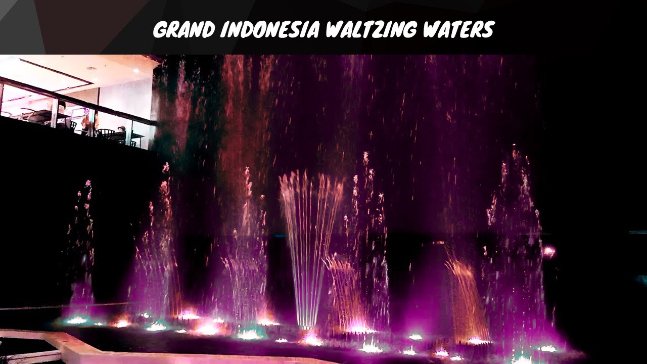 Grand Indonesia's Waltzing Waters - Evita 4K - YouTube