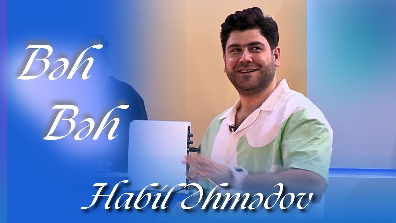 Habil Ahmedov - Beh Beh - YouTube