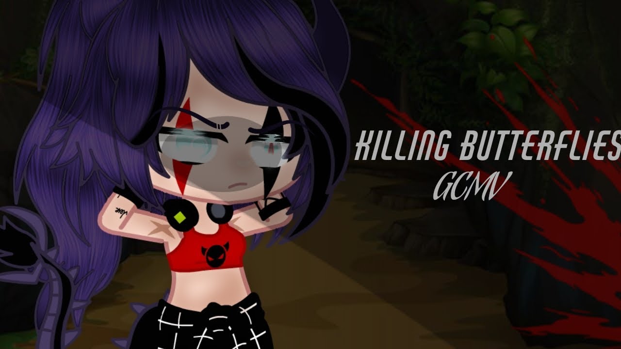 KILLING BUTTERFLIES\\~\\[]\\GCMV\\~\\[]\\[⚠️TRIGGER WARNING ⚠️]\\PART 2 ...