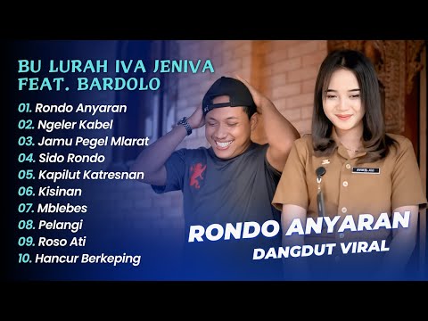 Bu Lurah Iva Ft Bardolo - RONDO ANYARAN - NGELER KABEL - JAMU PEGEL MLARAT || DANGDUT KOPLO HITS