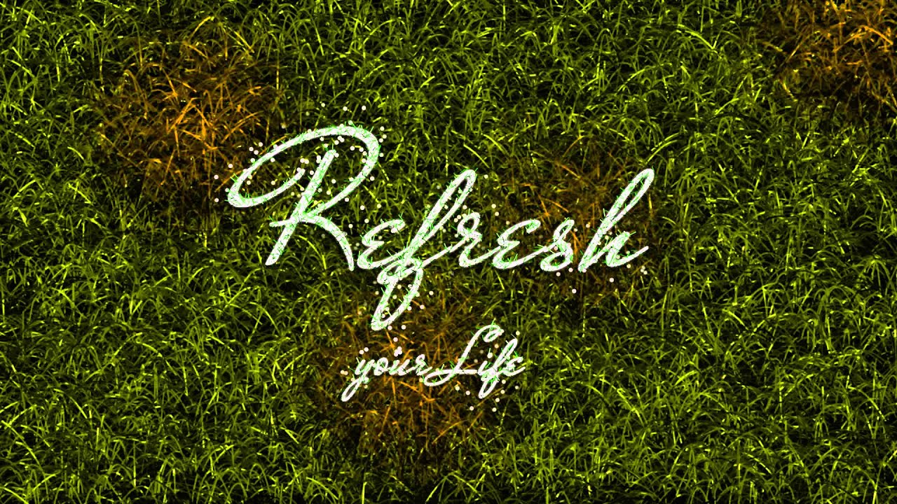 Refresh your Life - YouTube