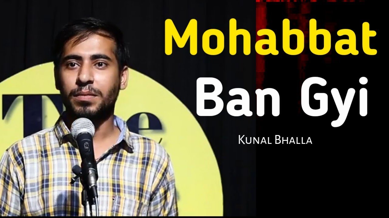 Mohobat Ban Gai | Kunal Bhalla | The Live Stage | Hindi Poetry - YouTube