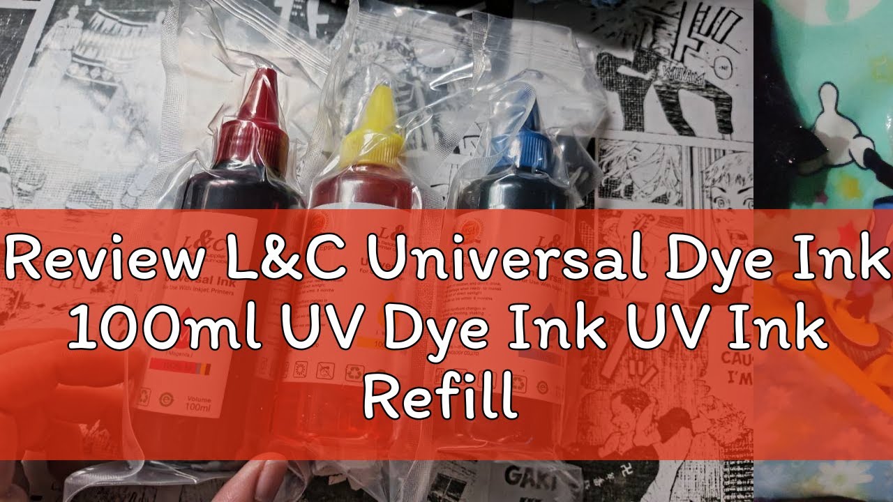 Review L&C Universal Dye Ink 100ml UV Dye Ink UV Ink Refill Ink ...