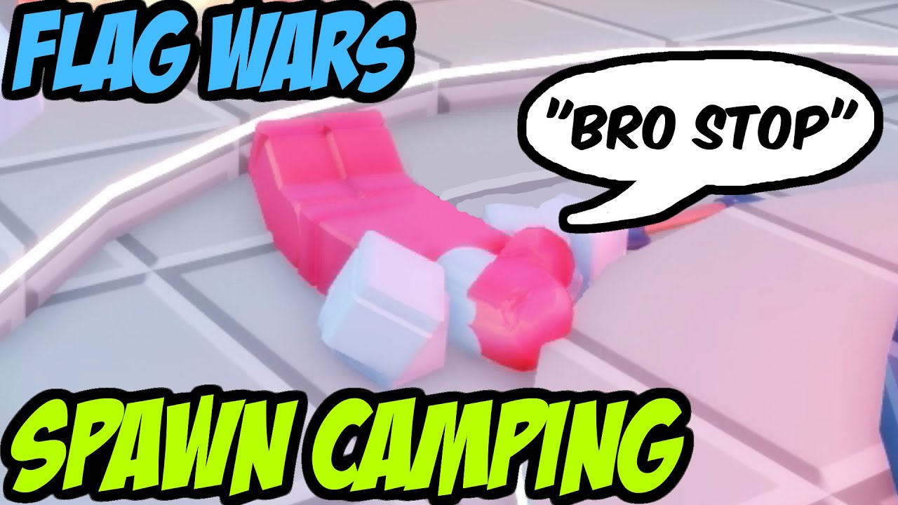 SPAWN CAMPING PEOPLE IN ROBLOX FLAG WARS - YouTube