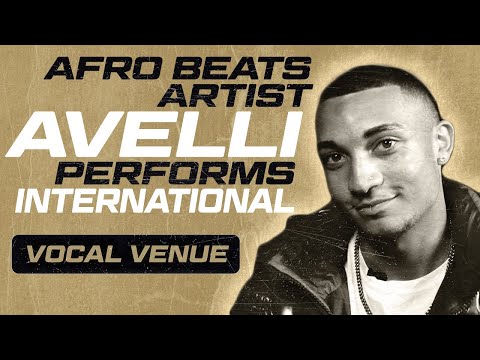 AVELLI | Dark Afro Beats and Hip Hop Artist | Vocal Venue #001