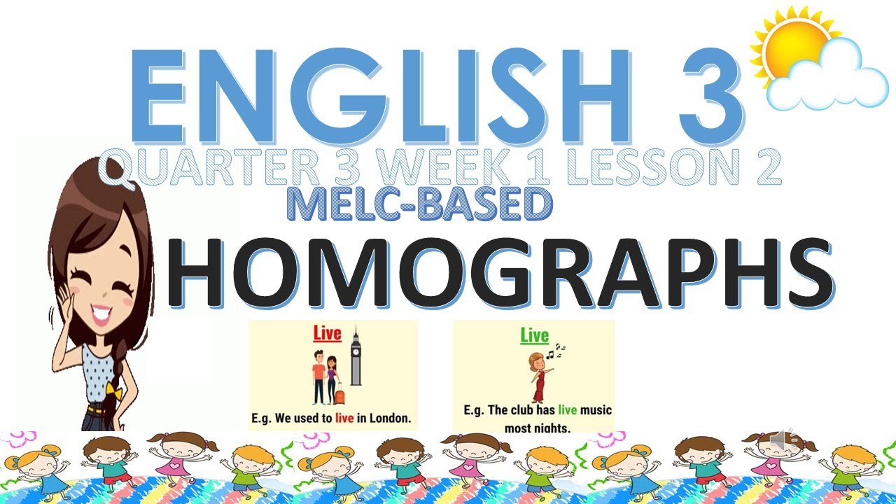 ENGLISH3 QUARTER3 WEEK1 LESSON 2 HOMOGRAPHS - YouTube
