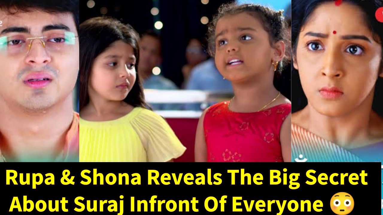 You have my Heart Starlife||Rupa & Shona Reveals The Big Secret About ...