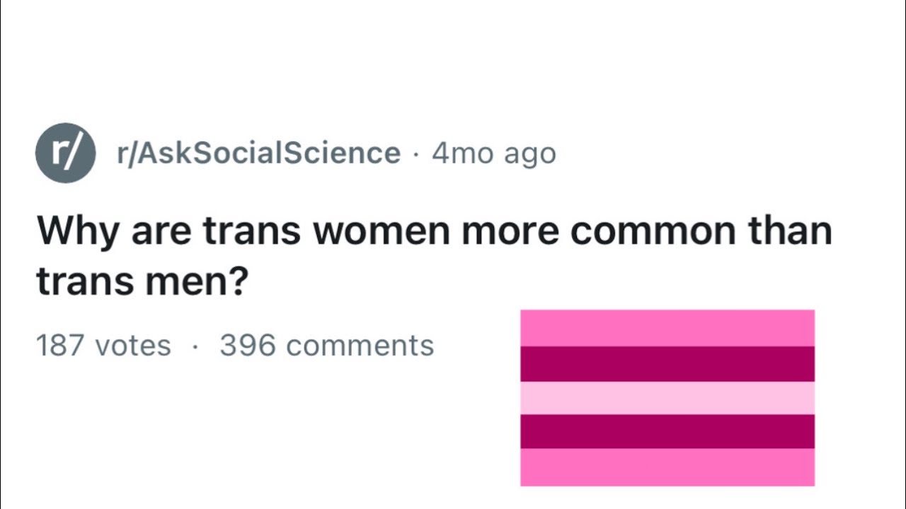 Why are trans women more common than trans men??? - YouTube