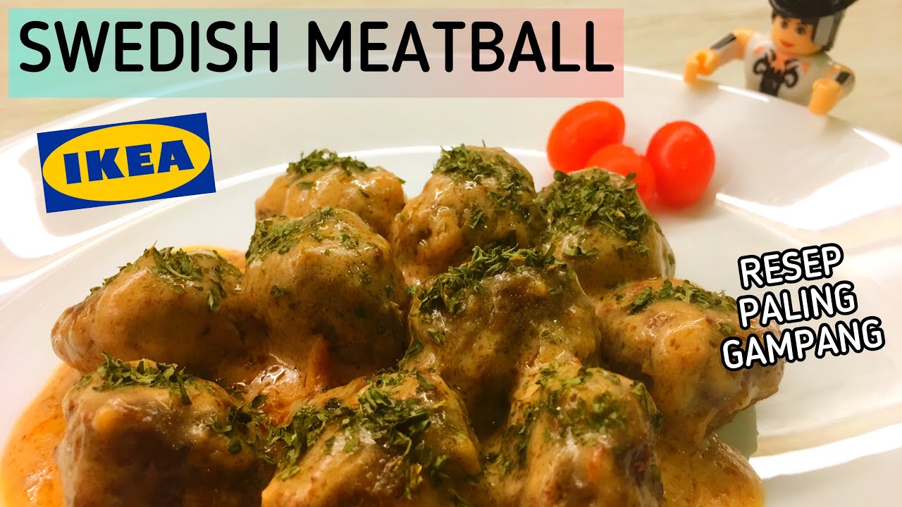 SWEDISH MEATBALLS ALA IKEA | BOLA DAGING / BAKSO KHAS SWEDIA | RESEP ...